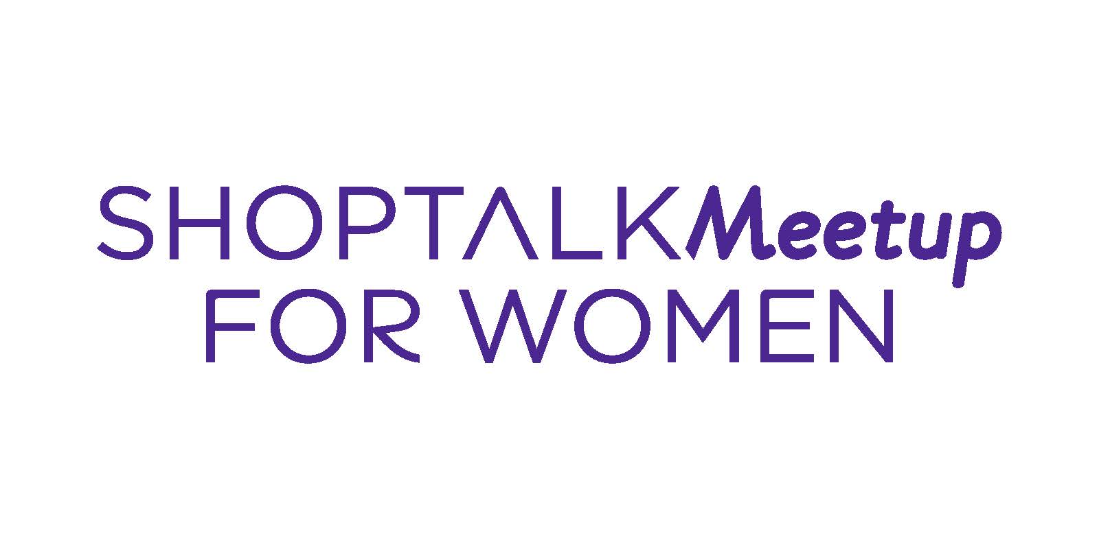ShopTalk Meetup for Women | Attest
